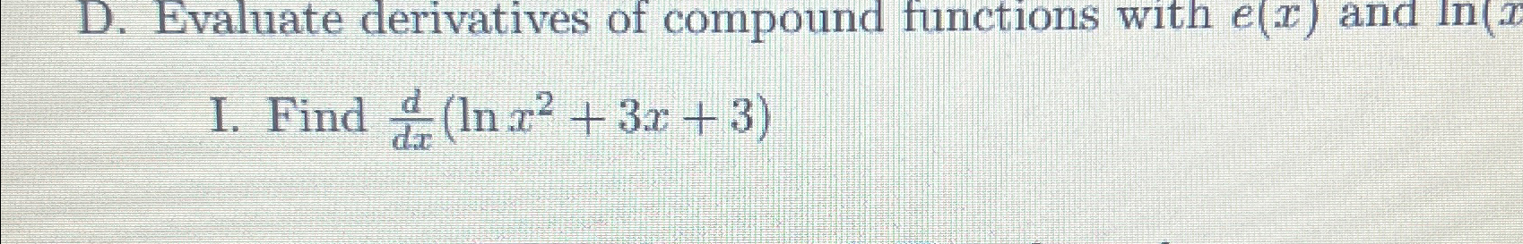 Solved D. ﻿Evaluate derivatives of compound functions with | Chegg.com