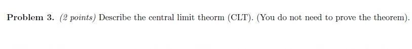 Solved Problem 3. (2 ﻿points) ﻿Describe the central limit | Chegg.com