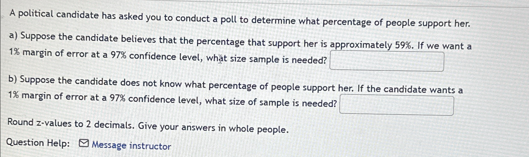 Solved A political candidate has asked you to conduct a poll | Chegg.com