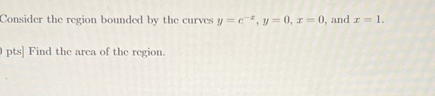 Consider the region bounded by the curves | Chegg.com