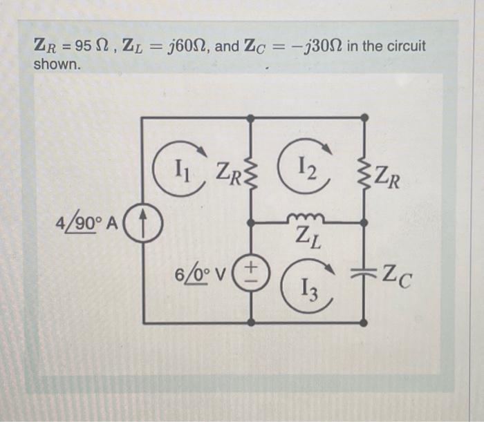 Solved ZR=95Ω,ZL=j60Ω, and ZC=−j30Ω in the circuit | Chegg.com