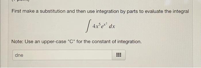Solved First make a substitution and then use integration by | Chegg.com