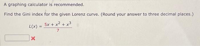 Solved A graphing calculator is recommended. Find the Gini | Chegg.com