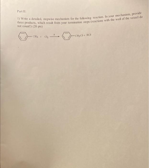 Solved Part II: 1) Write a detailed, stepwise mechanism for | Chegg.com