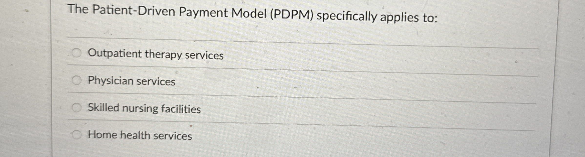 Solved The Patient-Driven Payment Model (PDPM) ﻿specifically | Chegg.com