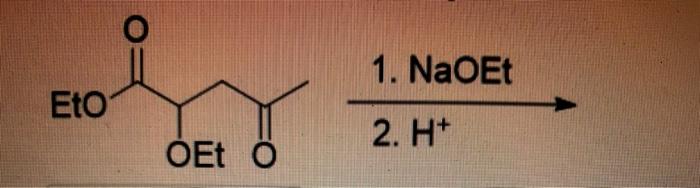 Solved 1. NaOEt Eto 2. H+ OEt 0 | Chegg.com