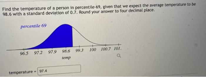 Solved Find the temperature of a person in percentile-69, | Chegg.com