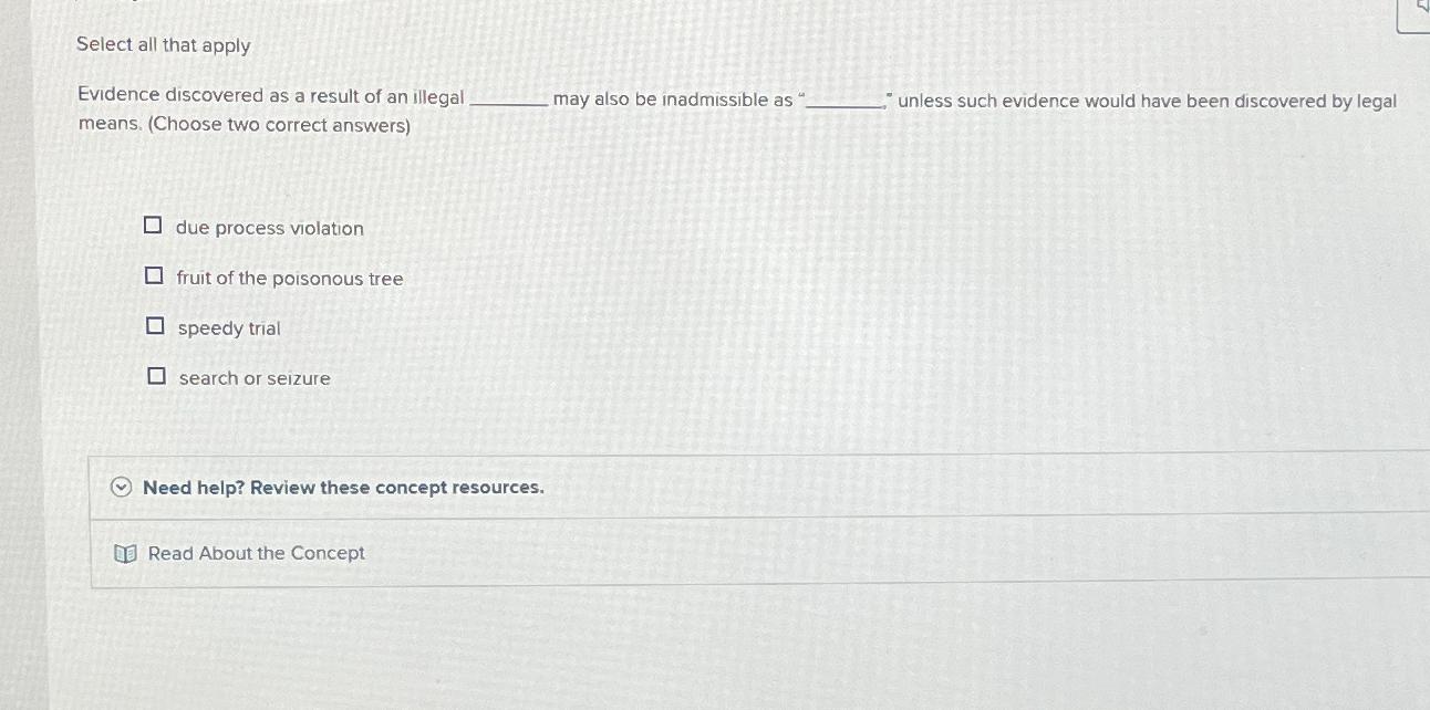 Solved Select all that applyEvidence discovered as a result | Chegg.com