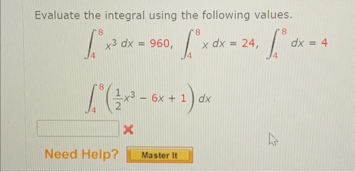 Solved Evaluate the integral using the following values. 8 8 | Chegg.com