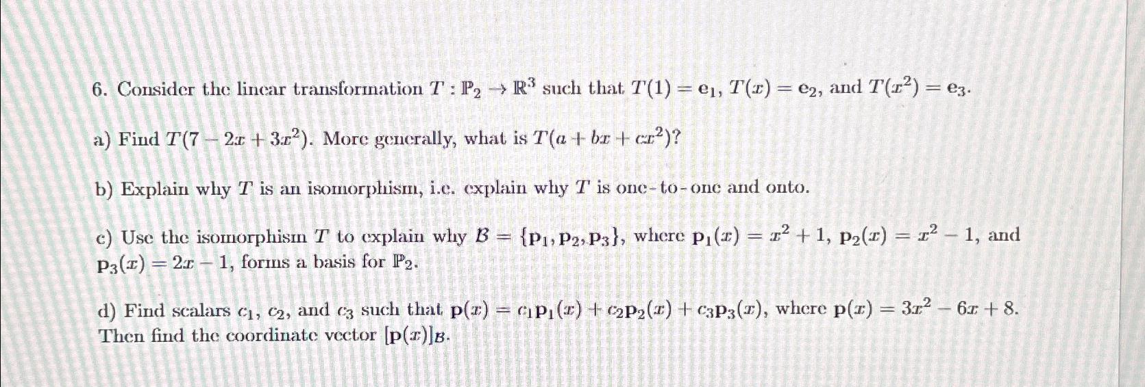 Solved Consider the linear transformation T:P2→R3 ﻿such that | Chegg.com