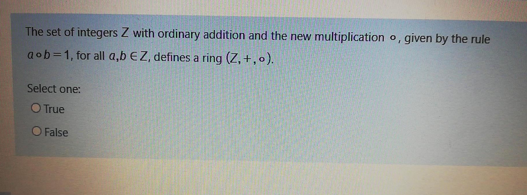 Solved The set of integers Z with ordinary addition and the | Chegg.com