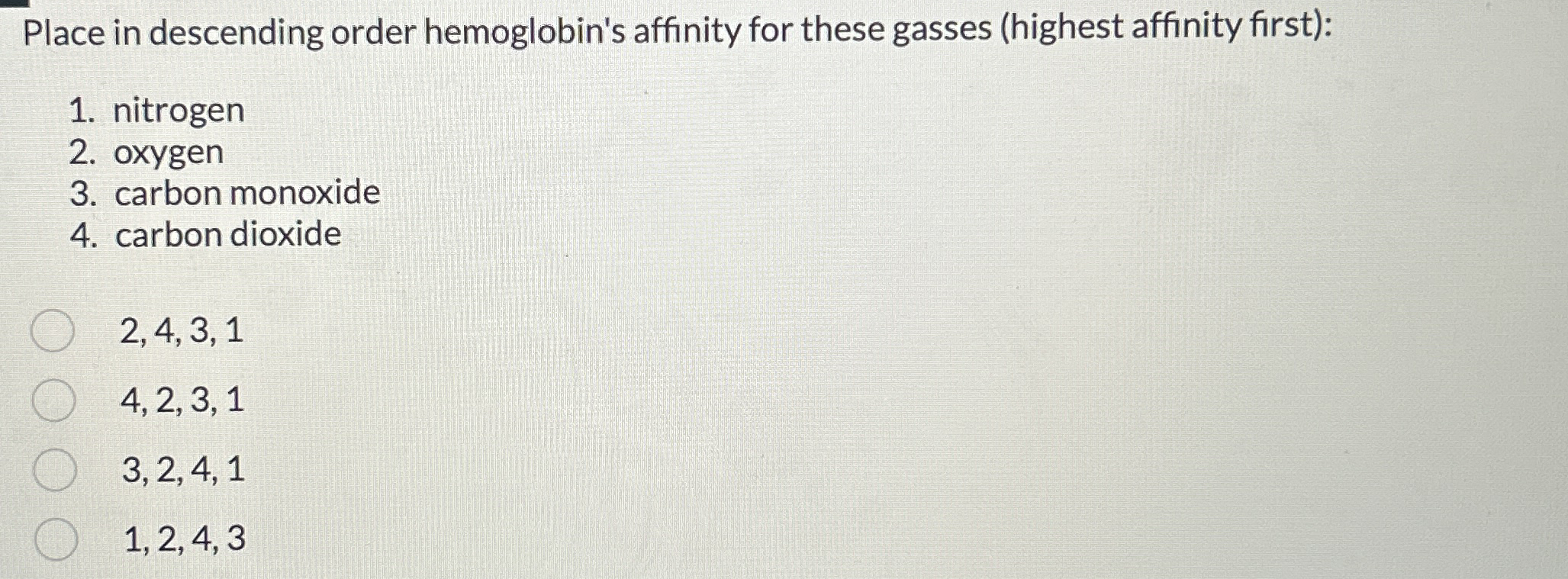 Solved Place in descending order hemoglobin's affinity for | Chegg.com