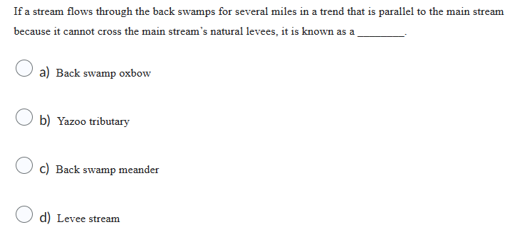 Solved If a stream flows through the back swamps for several | Chegg.com