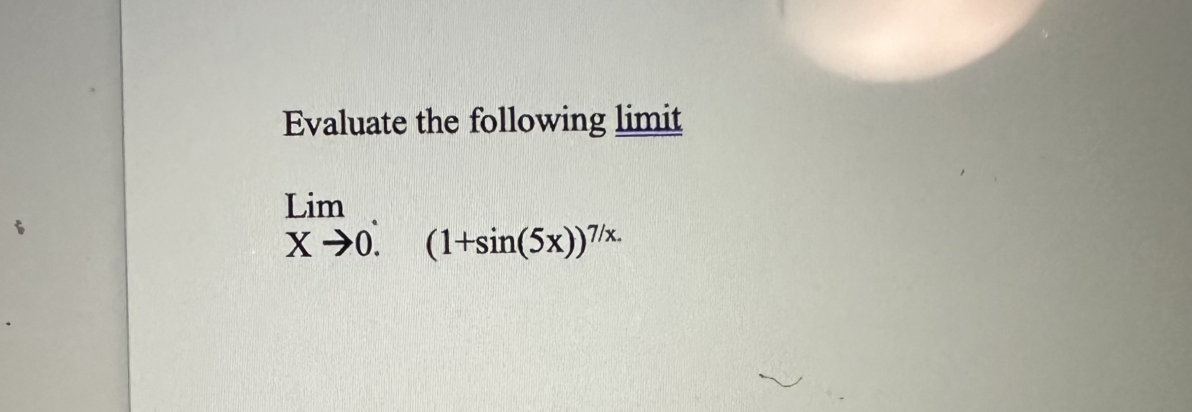 Solved Evaluate the following limit(?Lim x→0. | Chegg.com