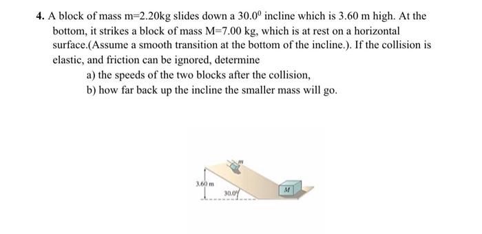 Solved 4. A block of mass m=2.20 kg slides down a 30.0∘ | Chegg.com