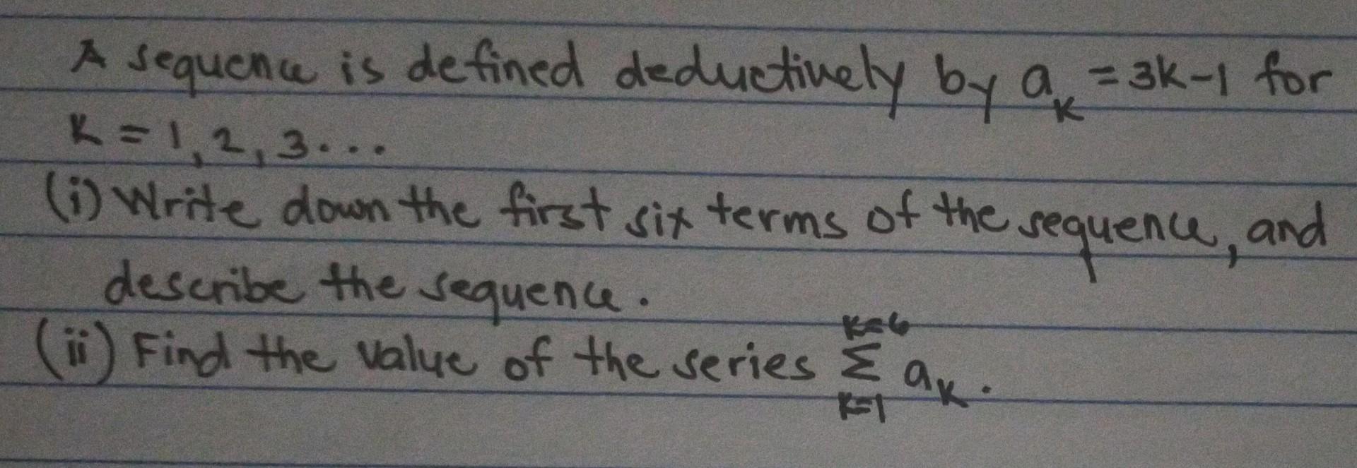Solved A sequence is defined deductively by ak=3k−1 for | Chegg.com