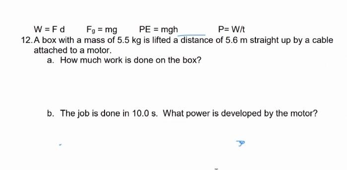 Solved W=FdFg=mgPE=mghP=W/t 12. A box with a mass of 5.5 kg | Chegg.com
