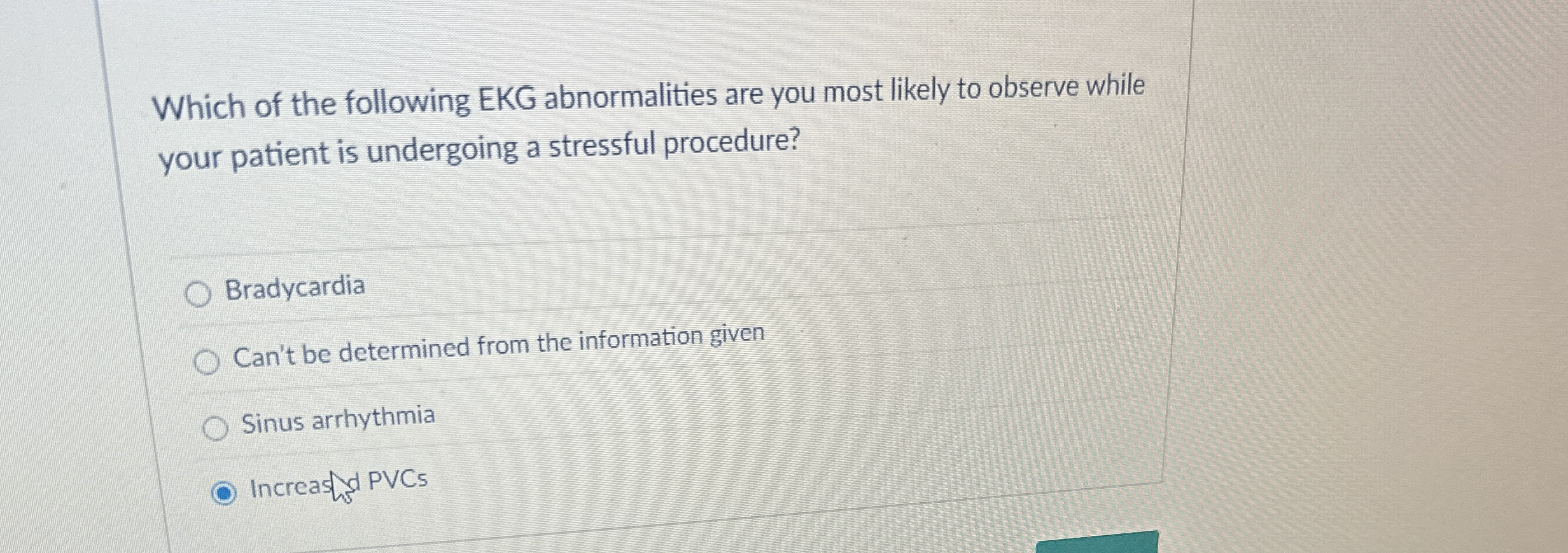 Solved Which of the following EKG abnormalities are you most | Chegg.com