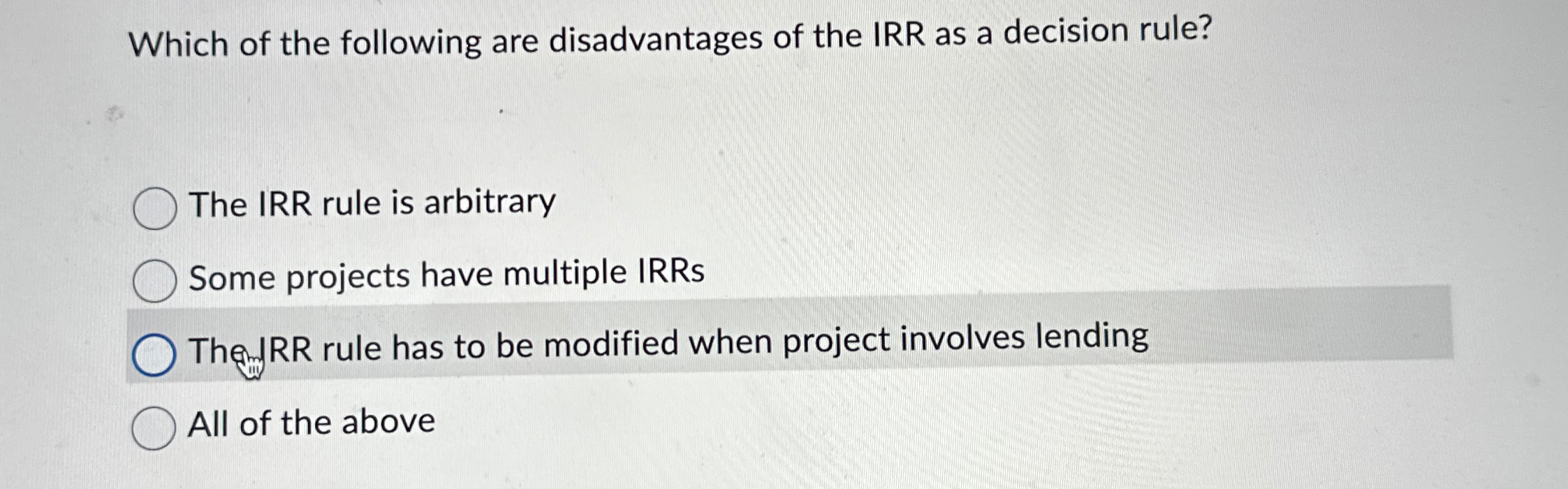 Solved Which of the following are disadvantages of the IRR | Chegg.com