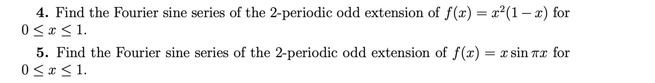 Solved Find the Fourier sine series of the 2-periodic odd | Chegg.com