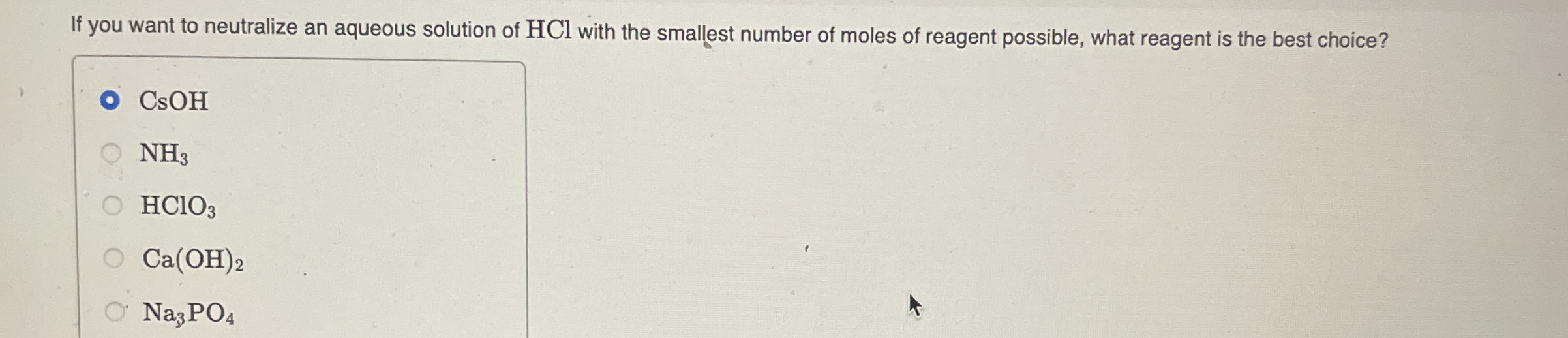 Solved If you want to neutralize an aqueous solution of HCl | Chegg.com