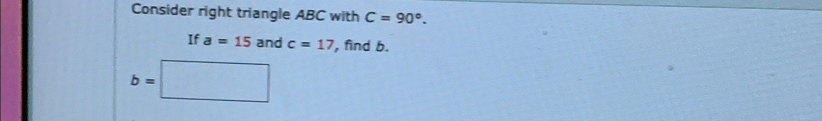 Solved Consider right triangle ABC with C=90°.If a=15 ﻿and | Chegg.com