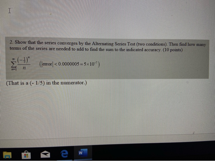Solved 2. Show that the series converges by the Alternating | Chegg.com