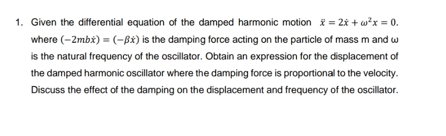 Solved Given the differential equation of the damped | Chegg.com