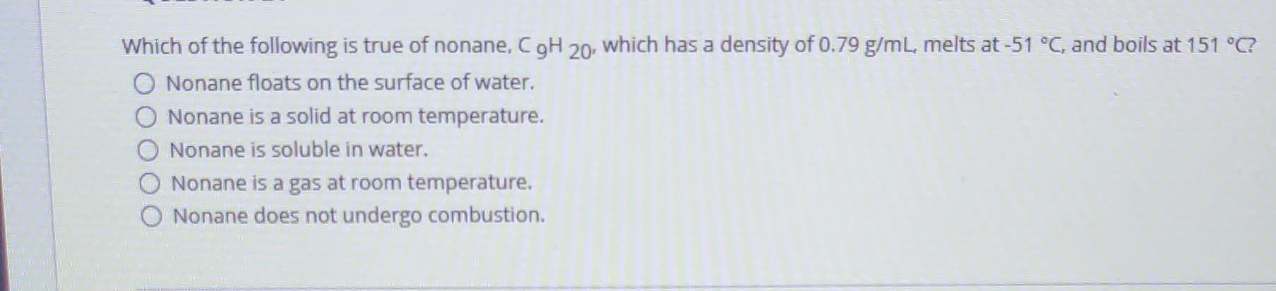 Solved Which of the following is true of nonane, C9H20, | Chegg.com