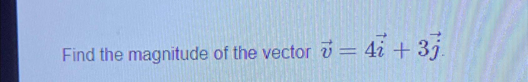 Solved Find the magnitude of the vector | Chegg.com