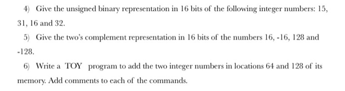 Solved 4) Give the unsigned binary representation in 16 bits | Chegg.com
