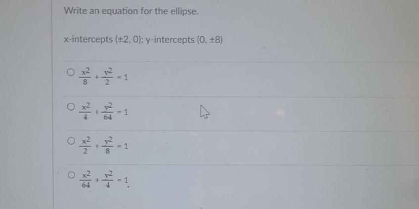 Solved Write an equation for the ellipse.x-intercepts | Chegg.com