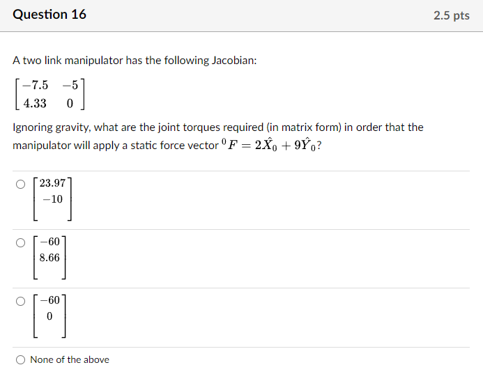 Solved Question 16A two link manipulator has the following | Chegg.com