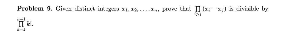 Solved Problem 9. ﻿Given distinct integers x1,x2,...,xn, | Chegg.com