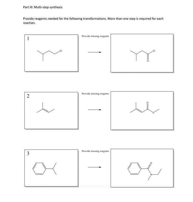 Solved Part III: Multi-step synthesis Provide reagents | Chegg.com