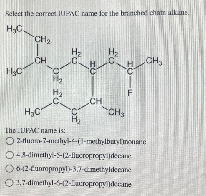 Solved Select the correct IUPAC name for the branched chain | Chegg.com