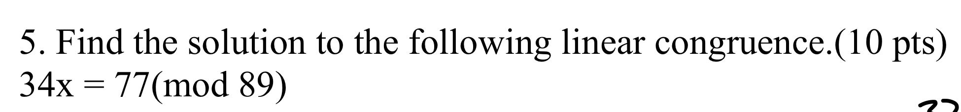 Solved Find the solution to the following linear congruence. | Chegg.com