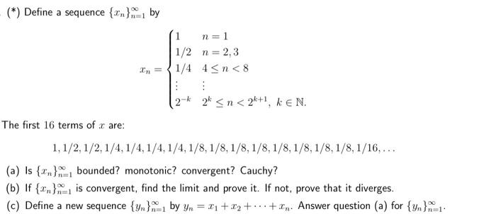 Solved (∗) Define a sequence {xn}n=1∞ by | Chegg.com