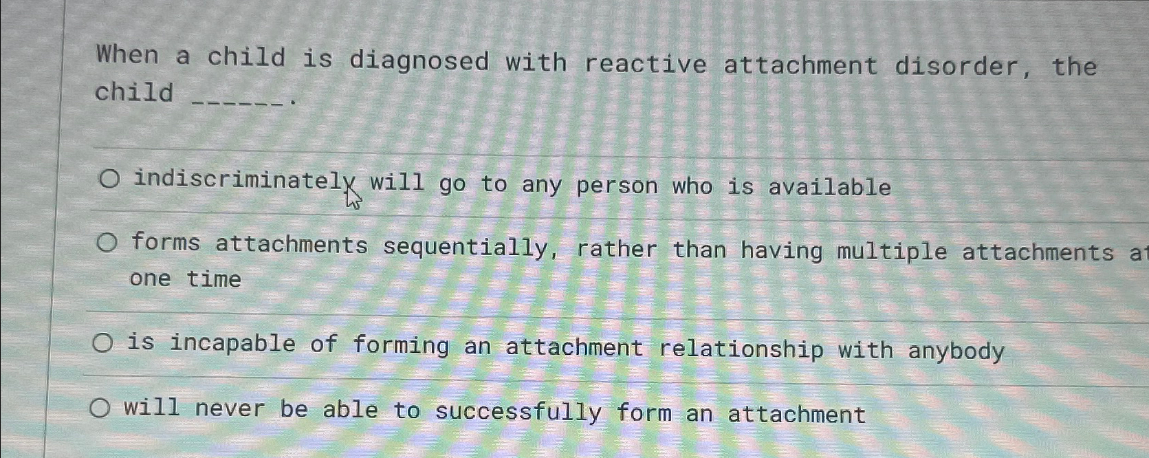 Solved When a child is diagnosed with reactive attachment | Chegg.com