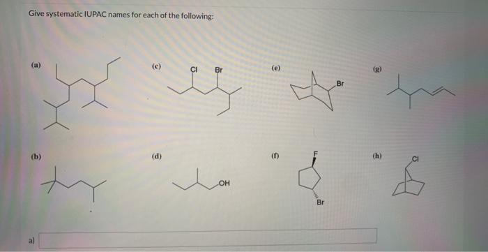 Solved Give systematic IUPAC names for each of the | Chegg.com