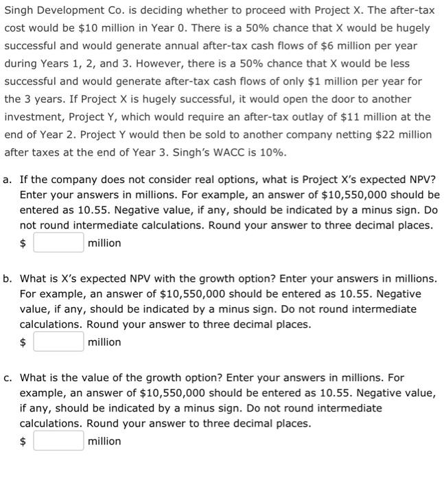Singh Development Co. is deciding whether to proceed | Chegg.com