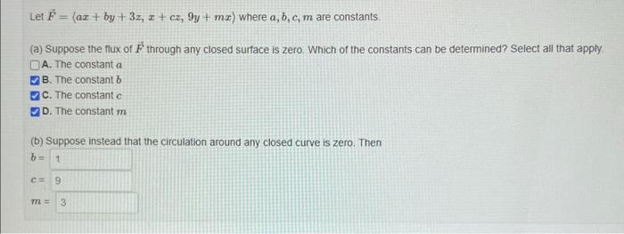 Solved Let F=(ax+by+3z,x+cz,9y+mx) where a,b,c,m are | Chegg.com Solved Let F=(ax+by+3z,x+cz,9y+mx) where a,b,c,m are | Chegg.com