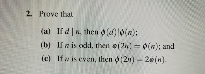 Solved 2. Prove that (a) If dn, then (d)|0 (n); (b) If n is | Chegg.com