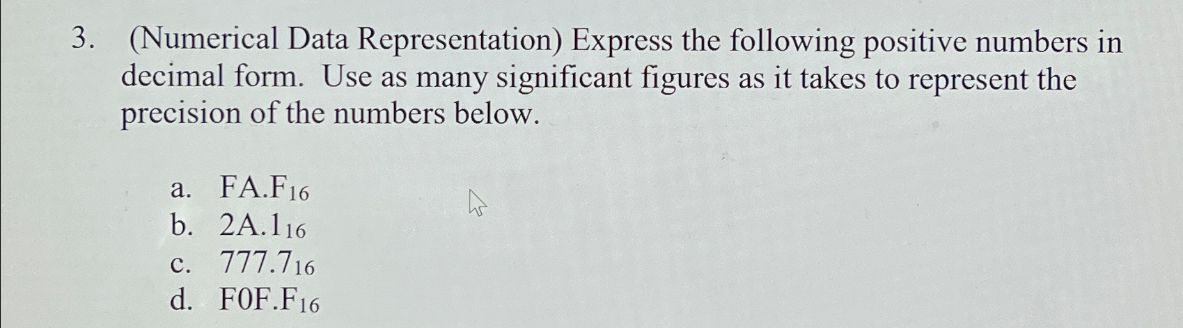Solved (Numerical Data Representation) ﻿Express the | Chegg.com