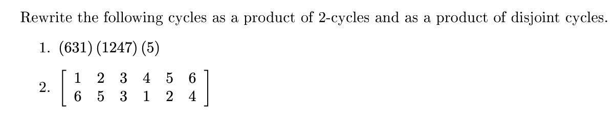Solved Rewrite the following cycles as a product of 2-cycles | Chegg.com