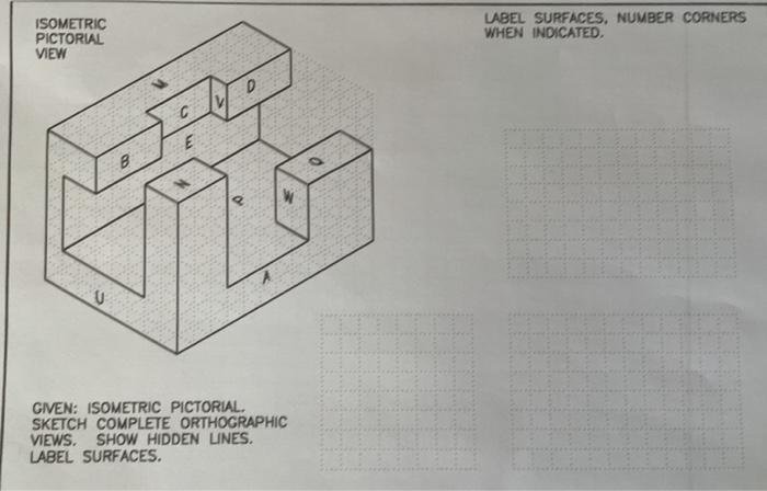 Solved ISOMETRIC PICTORIAL VIEW LABEL SURFACES. NUMBER | Chegg.com Solved ISOMETRIC PICTORIAL VIEW LABEL SURFACES. NUMBER | Chegg.com
