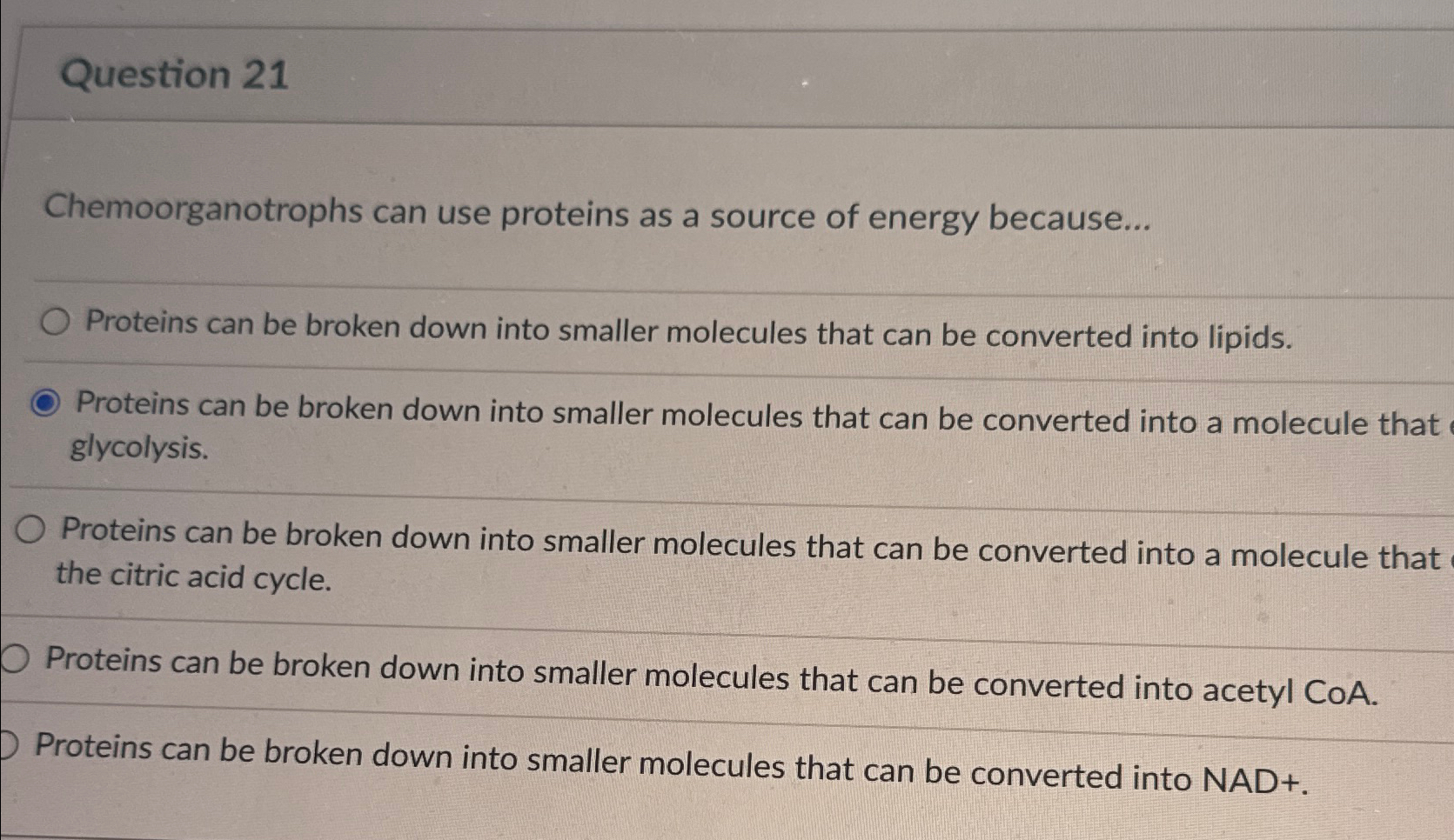 Solved Question 21Chemoorganotrophs can use proteins as a | Chegg.com