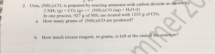 Solved 2. Urea, (NH2)2CO, is prepared by reacting ammonia | Chegg.com