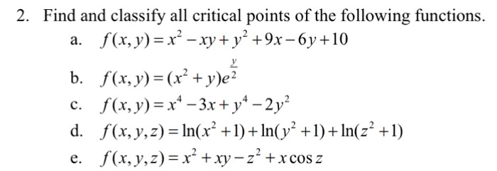 Solved 2. Find and classify all critical points of the | Chegg.com
