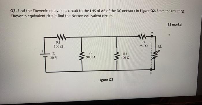 Solved Q2. Find the Thevenin equivalent circuit to the LHS | Chegg.com